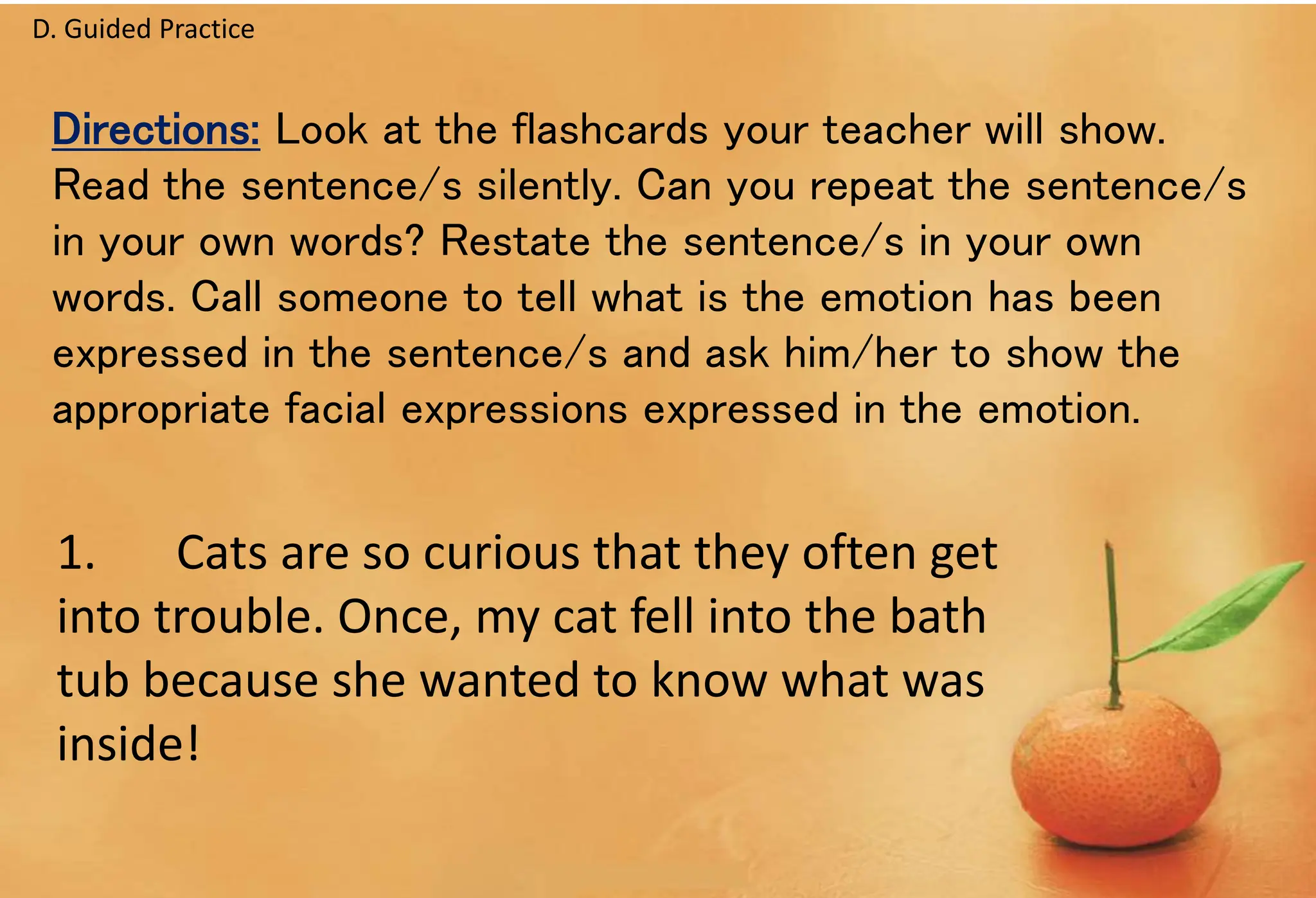 ENG 5 Q4 WEEk 1 DAY 1 Restate sentences heard in one’s own words. Use ...