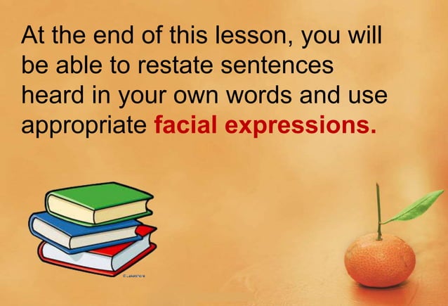 ENG 5 Q4 WEEk 1 DAY 1 Restate sentences heard in one’s own words. Use ...