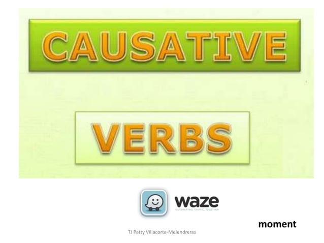 E5 U4 CAUSATIVE VERBS | PPT