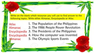 Eng6 PPT - Almanac, Atlas, Encyclopedia.pptx