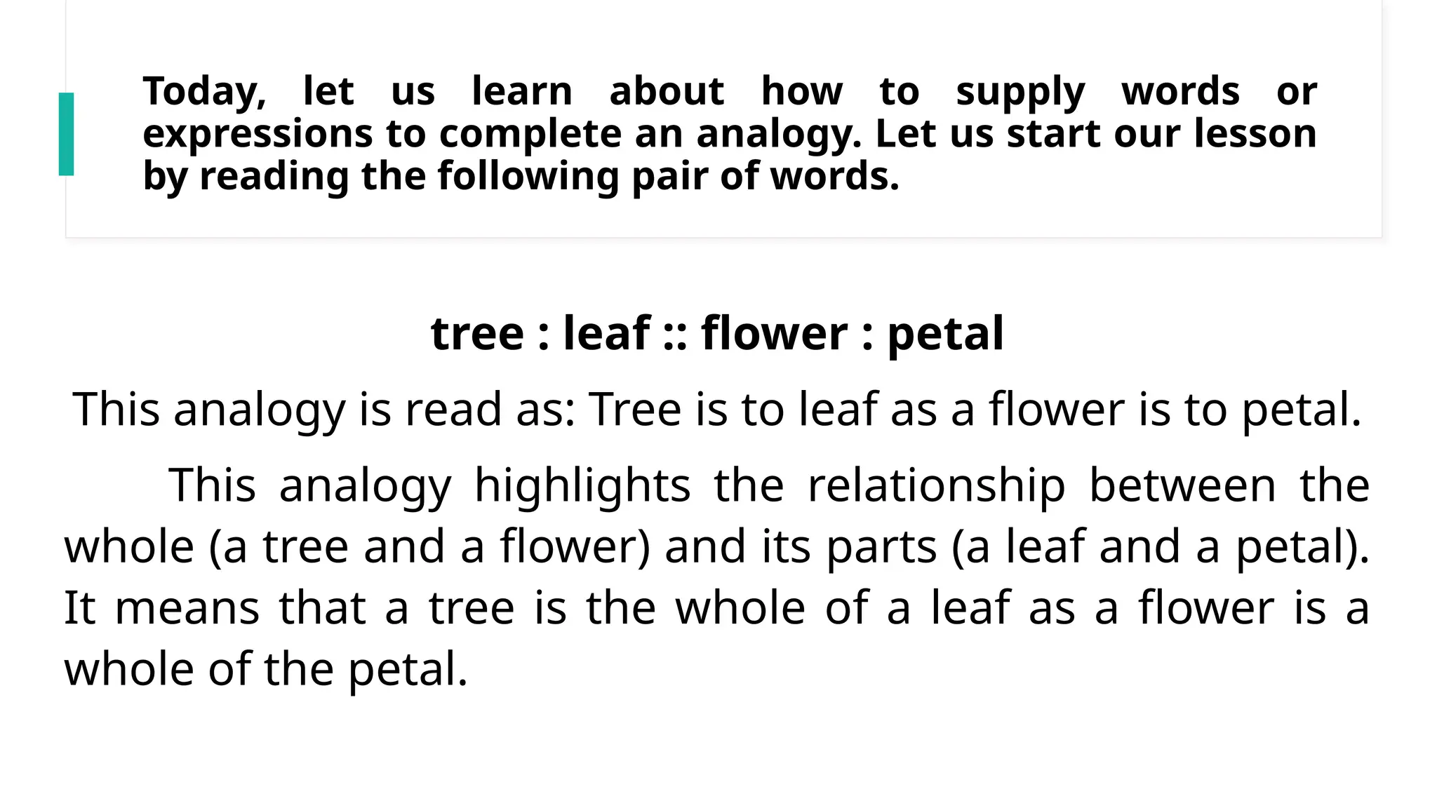 ENG7Q1L5-Supplying Words or Expressions that Complete an Analogy.pptx