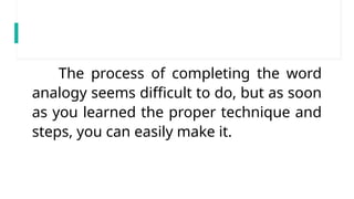 ENG7Q1L5-Supplying Words or Expressions that Complete an Analogy.pptx