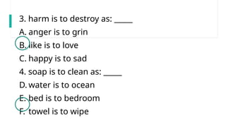 ENG7Q1L5-Supplying Words or Expressions that Complete an Analogy.pptx