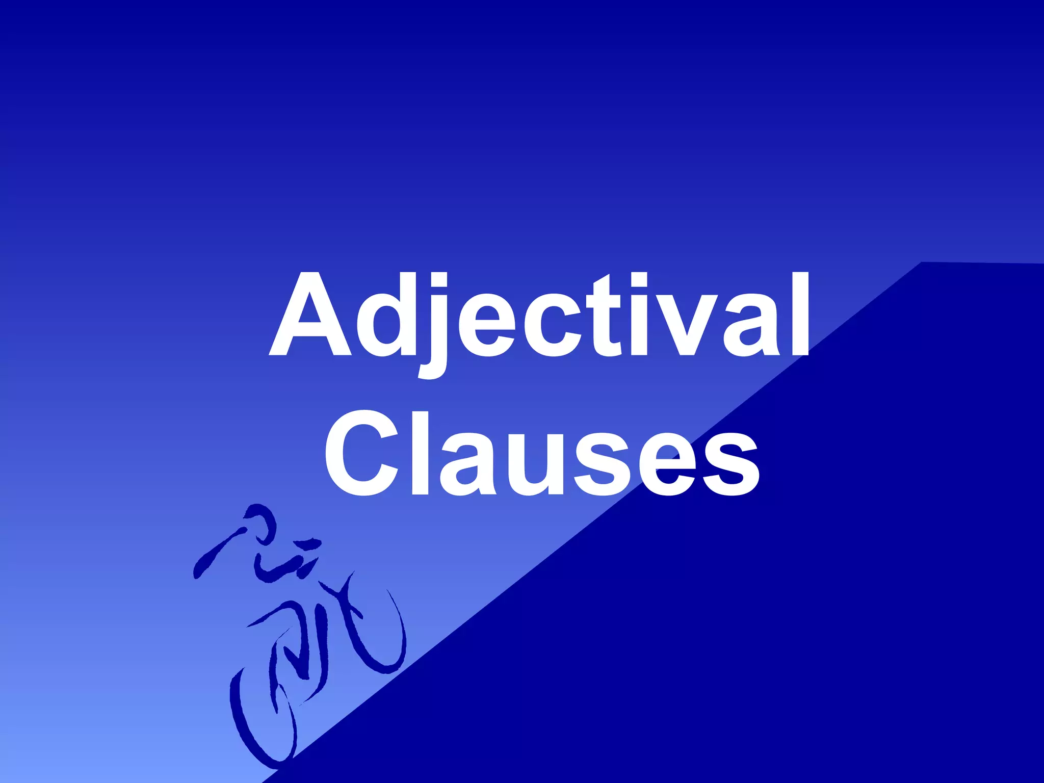 Eng8 adjectival clauses | PPT
