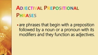 Eng8 adjectival prepositional phrase | PPTX