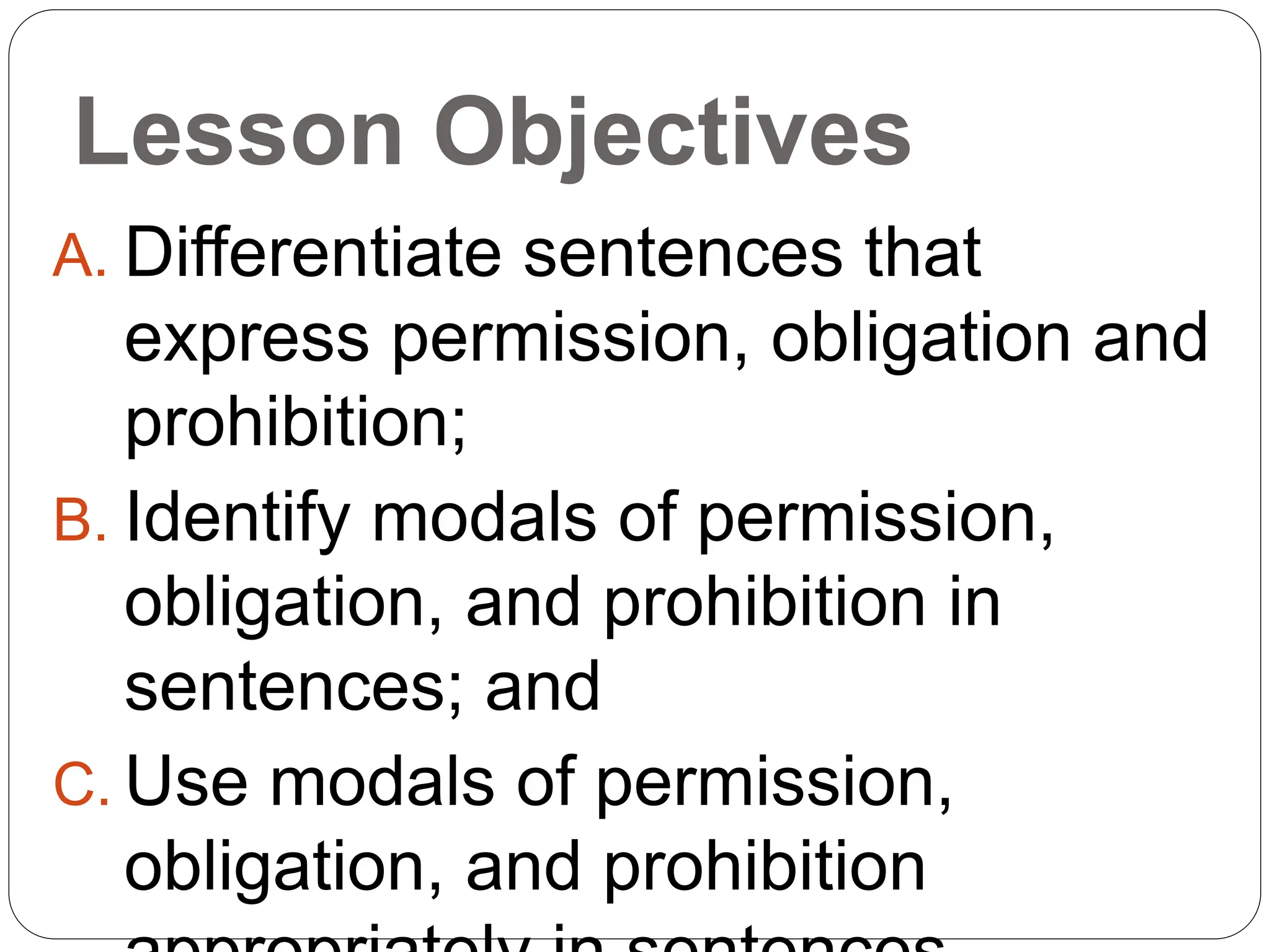 Express permission, obligation, and prohibition in using modals | PPTX