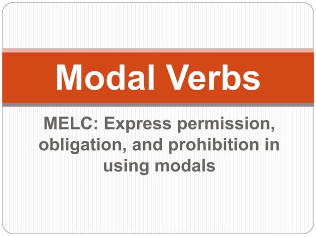 Express permission, obligation, and prohibition in using modals | PPTX