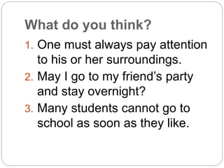 Express permission, obligation, and prohibition in using modals | PPTX