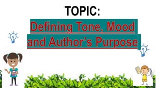 Eng 9 Day 12-05 Tone, Mood, Purpose.pptx