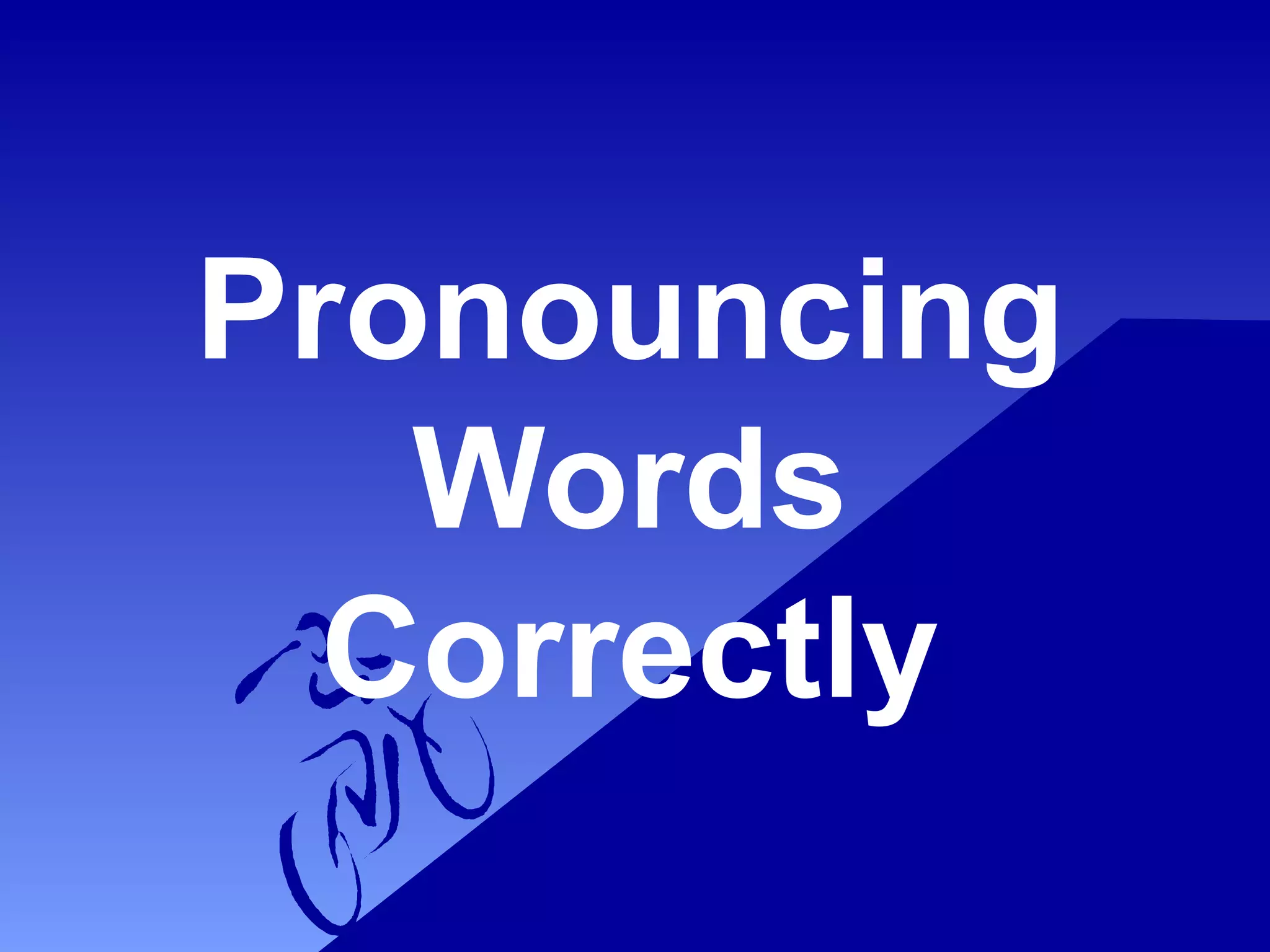 Eng9 pronouncing words correctly | PPT