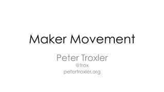 Maker Movement – Peter Troxler | PDF