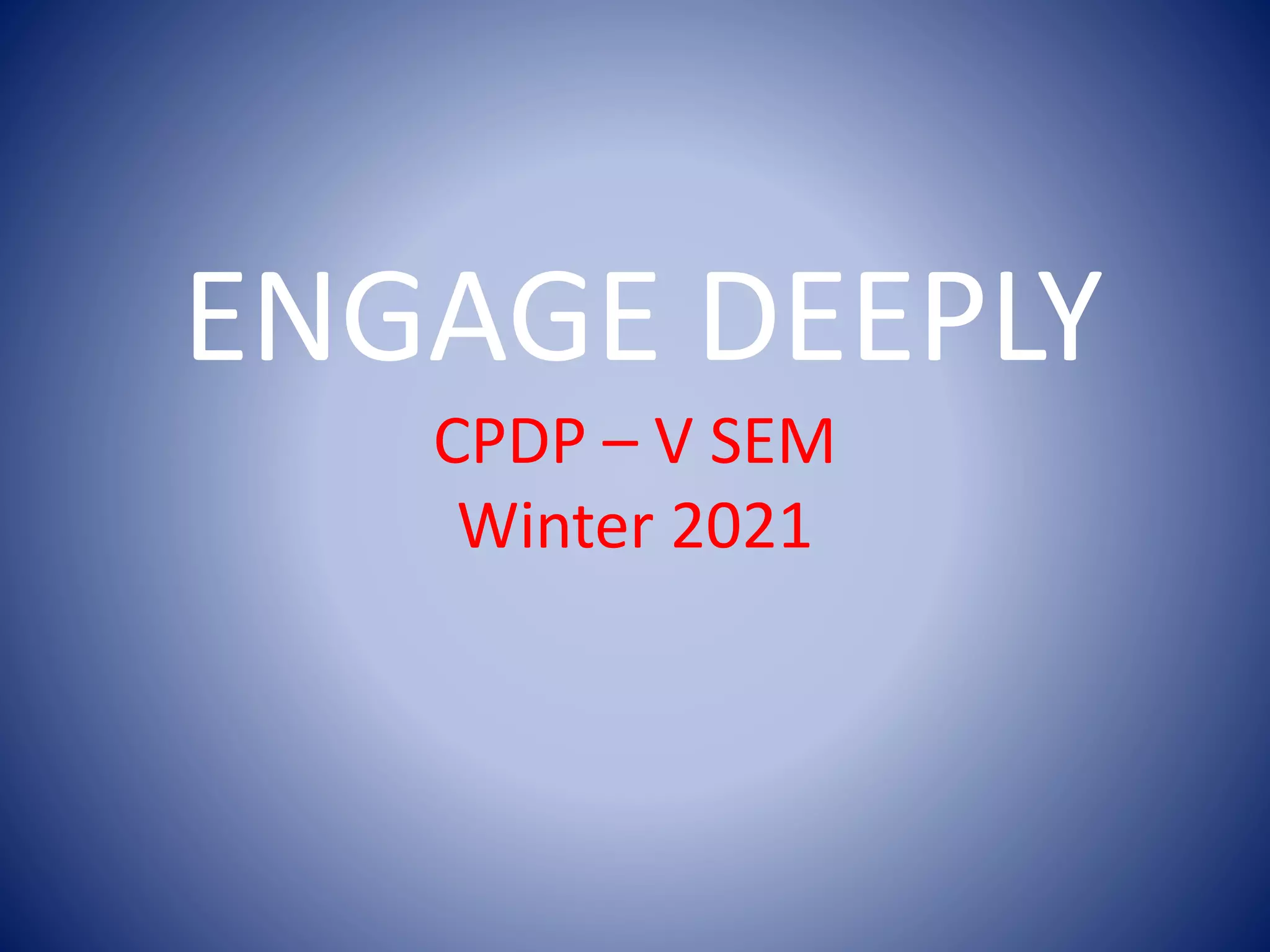 Engage deeply | PPT