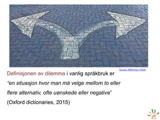 Engage dilemmaer og_gruppediskusjoner_1 | PPT