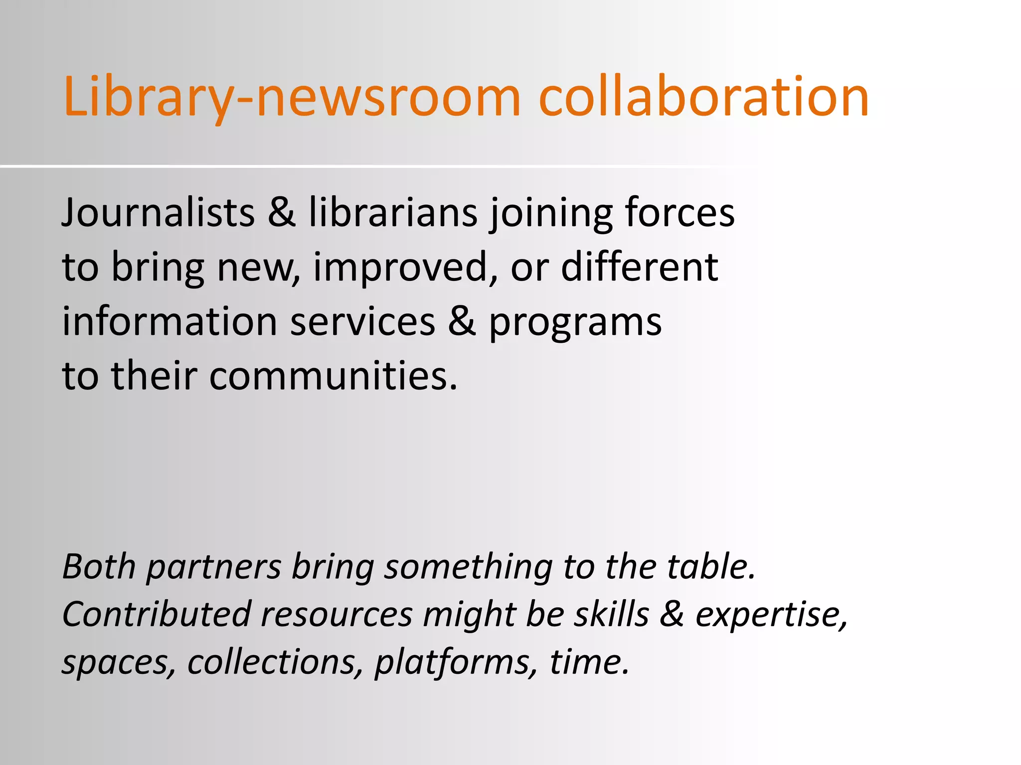 Library-Newsroom Collaborations: Some Types and Examples | PPTX