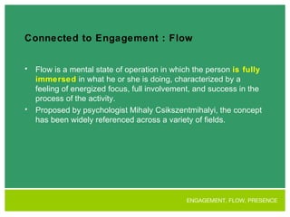 Engagement, Flow, Presence | PPT