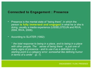 Engagement, Flow, Presence | PPT