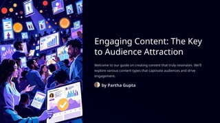 Engaging-Content-The-Key-to-Audience-Attraction. | PPTX