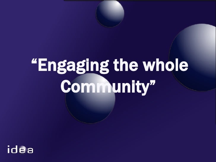 Engaging the whole community