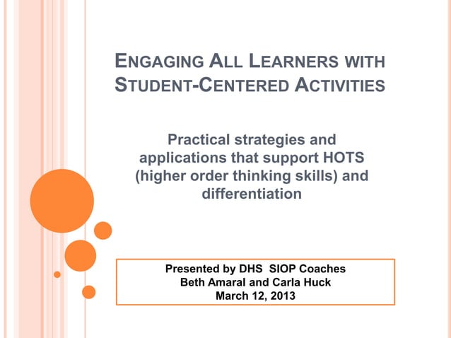 Engaging all learners with student centered activities | PPTX