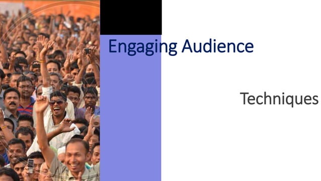 Engaging Audience - Techniques.pptx