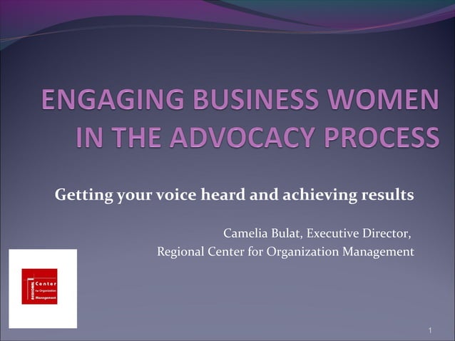 Engaging business women in advocacy process | PPT | Political Issues ...