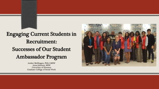 Engaging Current Students in Recruitment: Successes of Our Student ...