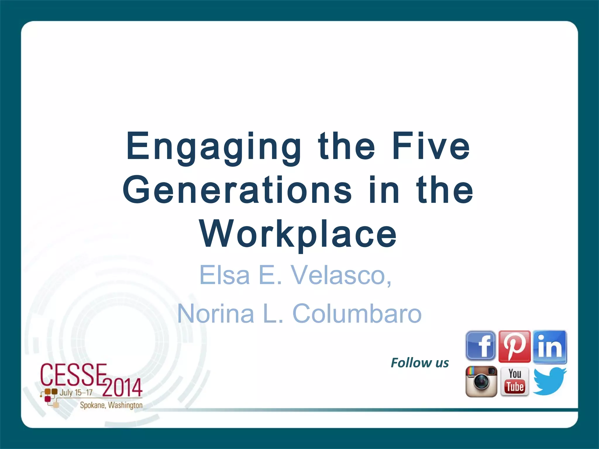 Engaging 5 Generations in the Workplace | PPT
