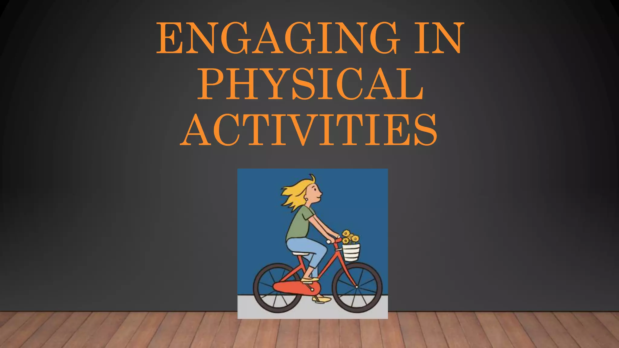 ENGAGING IN PHYSICAL ACTIVITIES MODULE 4 PE2.pptx