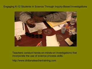 Engaging k 12 students in science through inquiry-based investigations ...