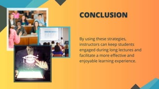 Engaging students during long lectures.pptx