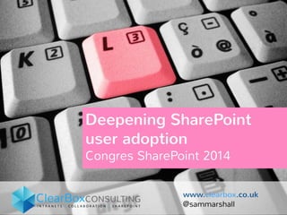 Deepening SharePoint User Adoption | PPT