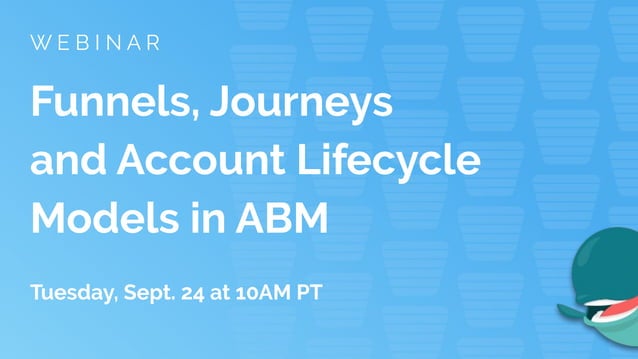 Funnels, Journeys & Account Lifecycle Models in ABM | PPT