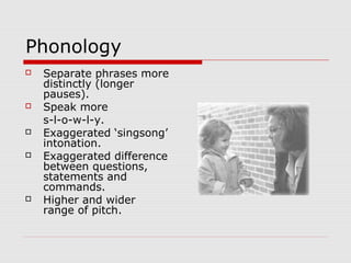 Language Acquisition: Lecture 7 Child Directed Speech | PPT