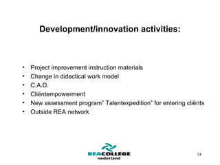 REA College Hoensbroek Activities | PPT