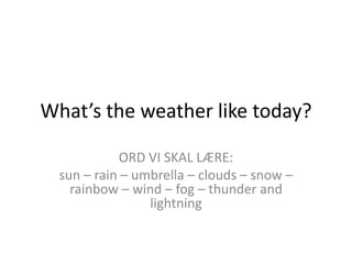 Engelsk the weather | PPT