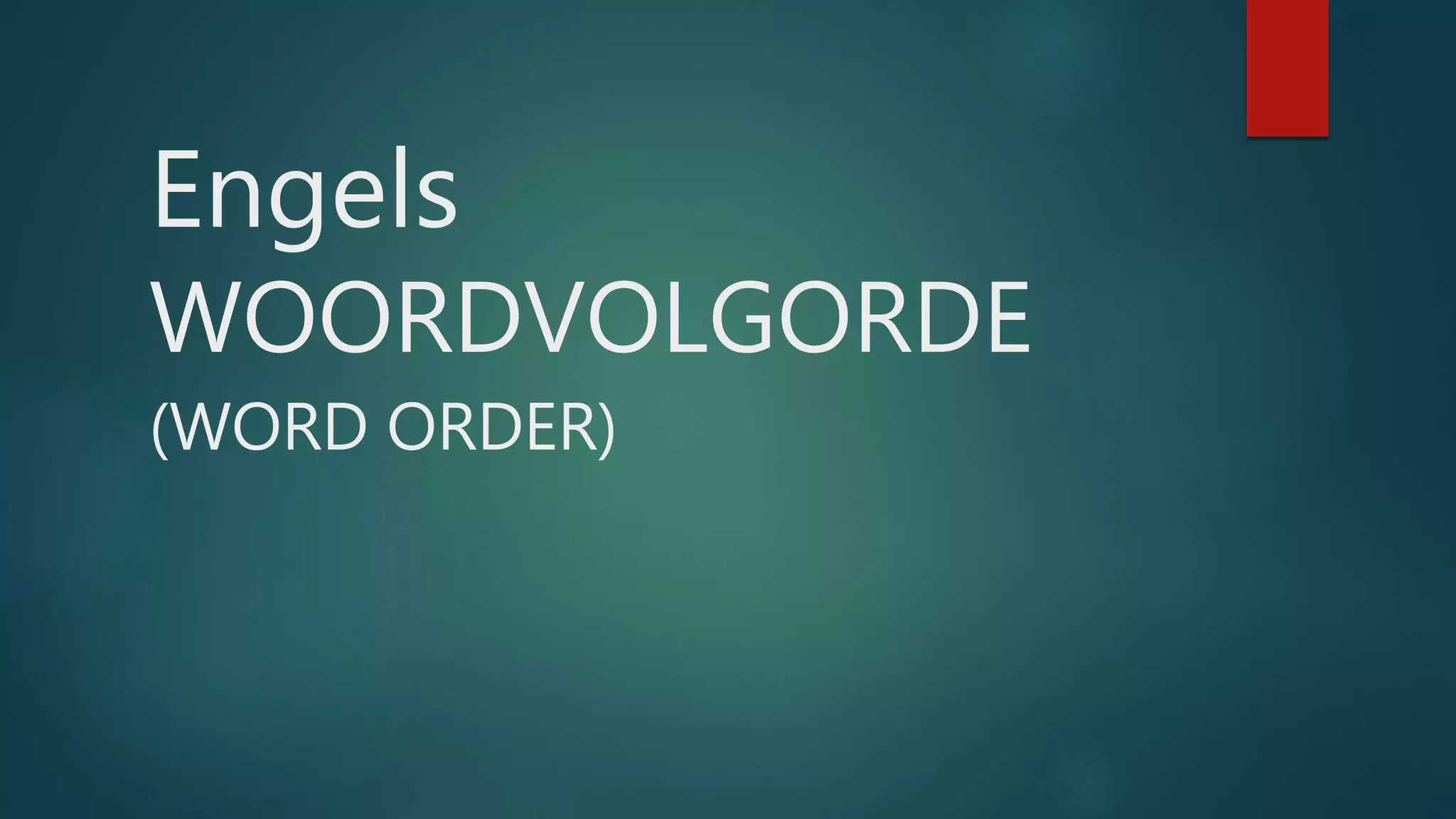 Woordvolgorde Engels M. van Eijk | PPTX