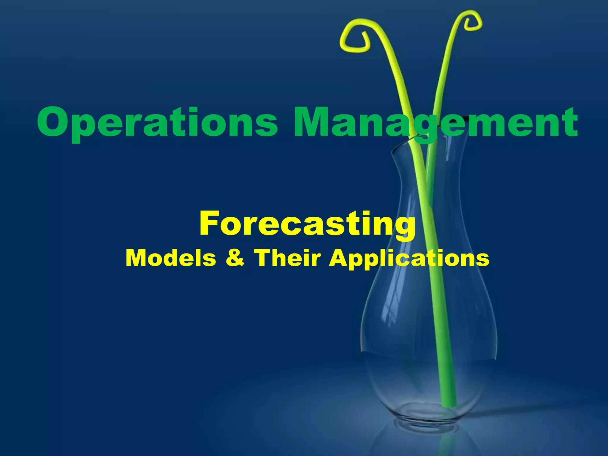 Forecasting Models & Their Applications | PPTX