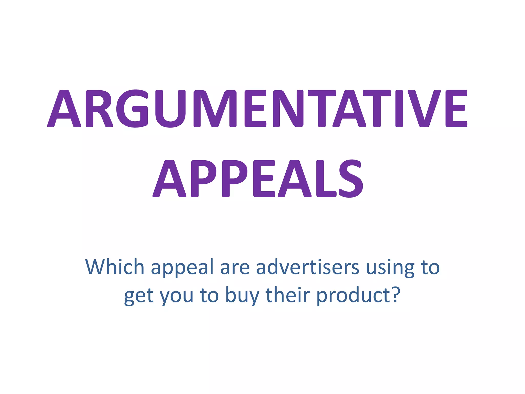Argumentative Appeals: Ethos, Pathos & Logos | PPTX