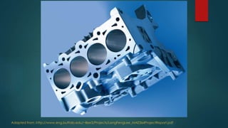Engine block manufacturing process | PPTX