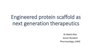 Engineered scaffold protein | PPTX