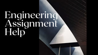 Engineering assignment help | PPTX