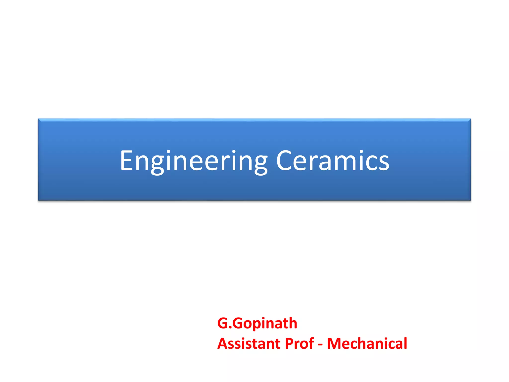 Engineering ceramics | PPTX