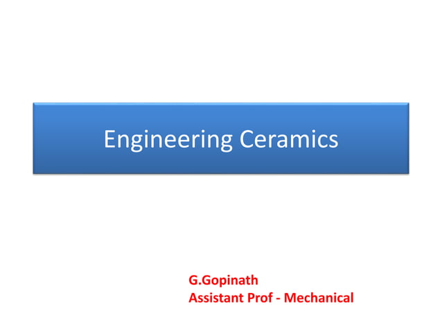 Engineering ceramics | PPTX