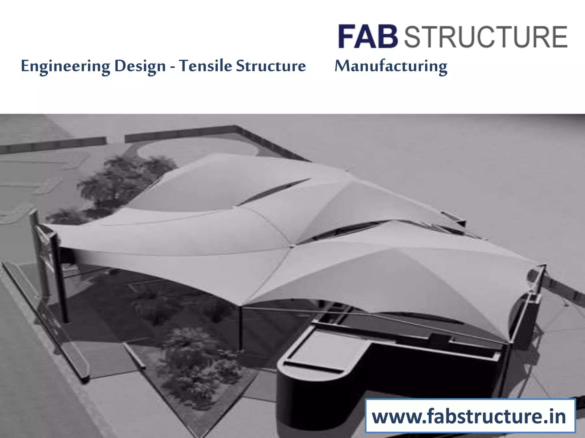 Engineering design - tensile structure manufacturing industry | PPT