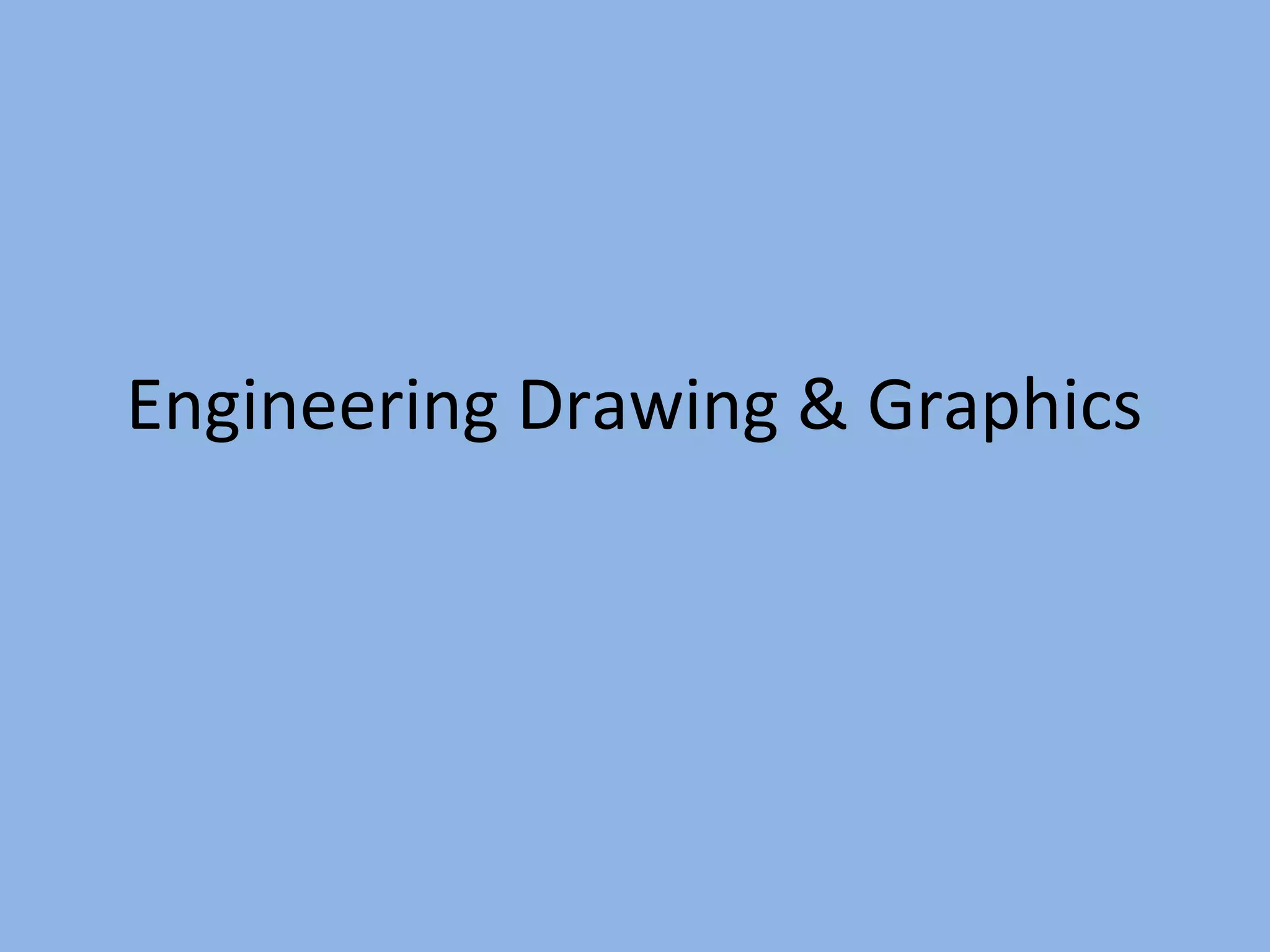 Engineering drawing & graphics | PPT