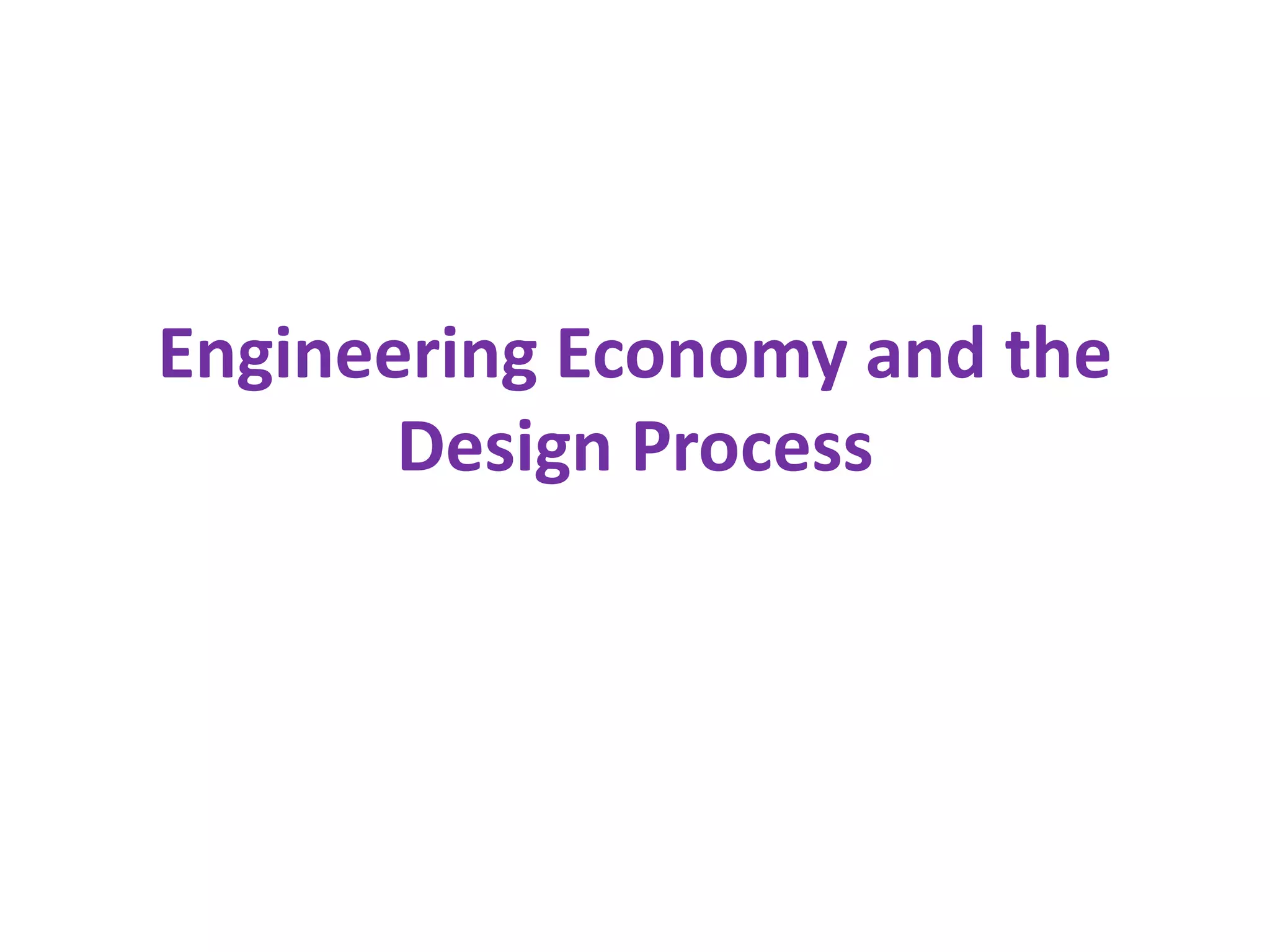 Engineering economy and the design process | PPTX