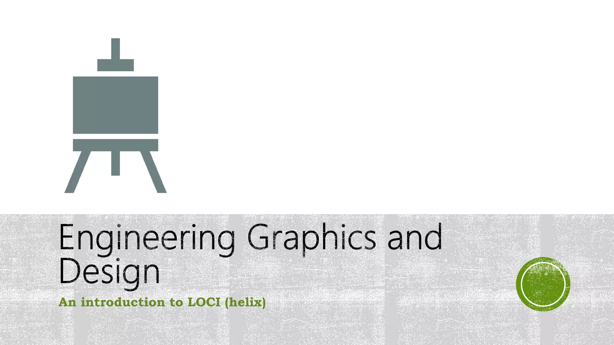 Engineering graphics and design presentation | PPTX