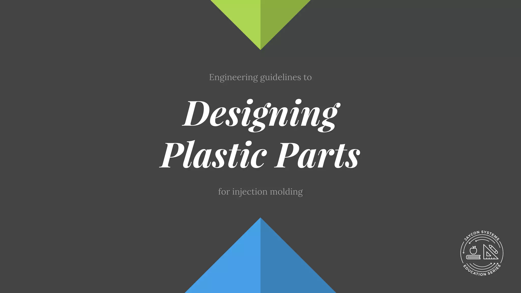 Engineering Guidelines to Designing Plastic Parts for Injection Molding ...