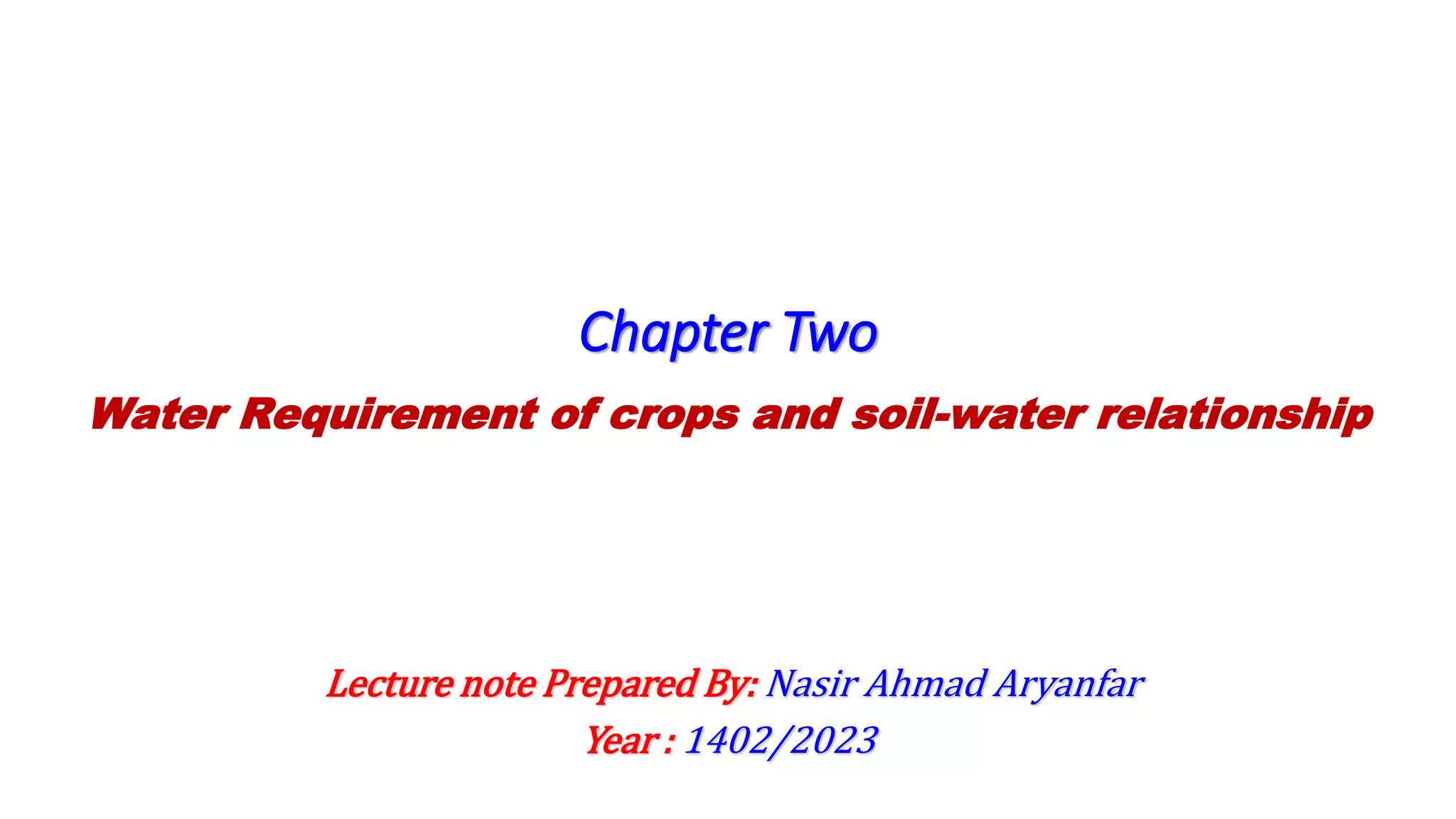 Engineering Irrigation Ch.2 Water Requirement of crops and soil-water ...