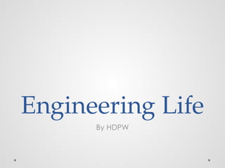 Engineering Life and Application for beginner | PPTX